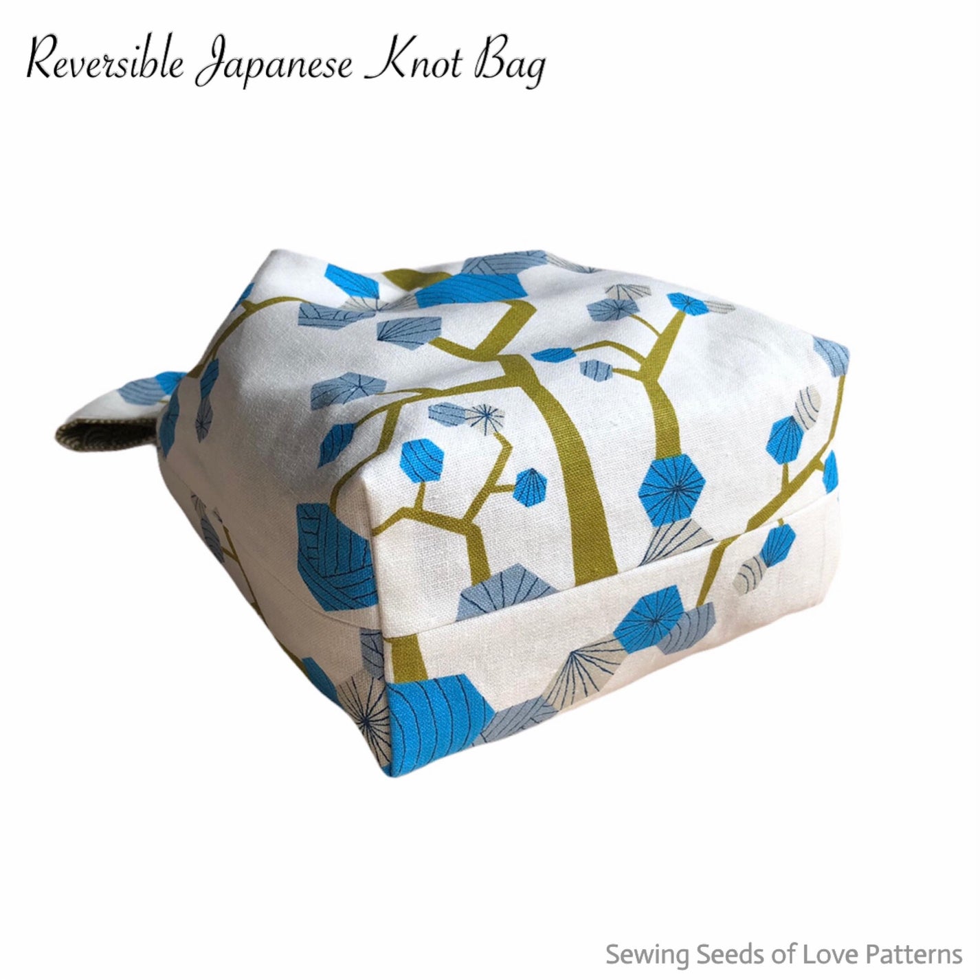 Reversible Japanese Knot Bag Pattern – Sewing Seeds of Love Studio